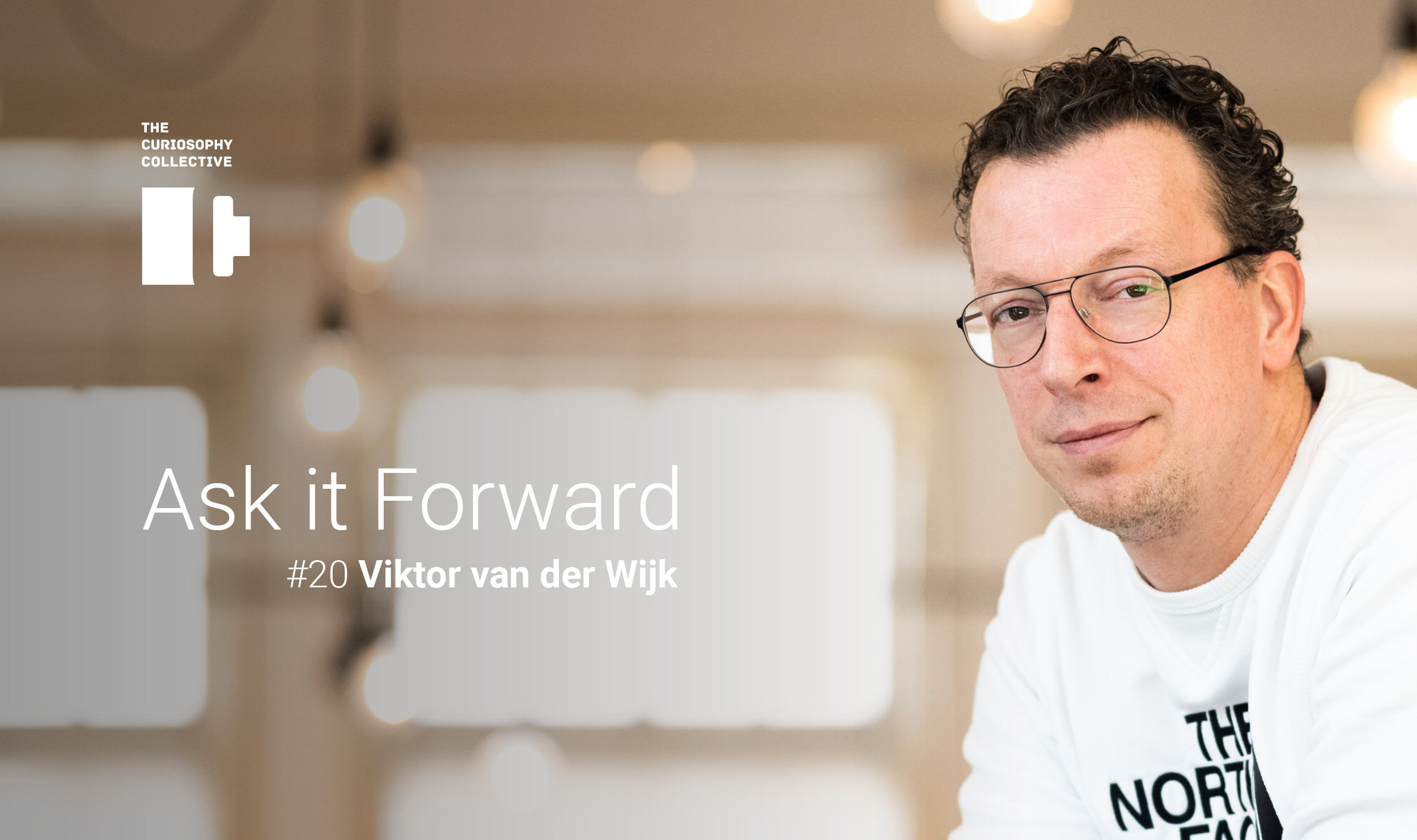 Ask it Forward #20 Viktor van der Wijk – 'Wat is het belang van de ...